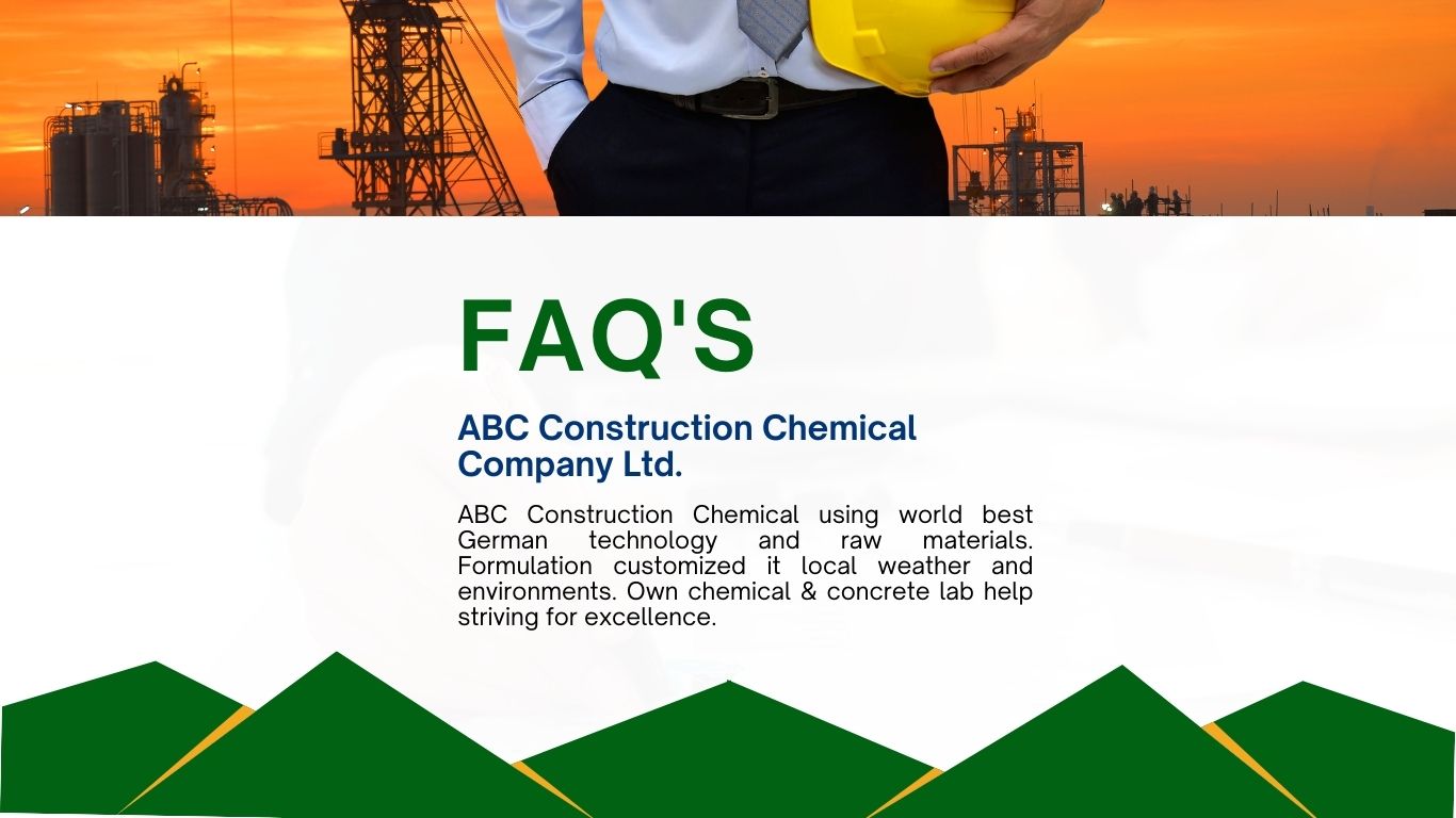 ABC Construction Chemical Frequently Asked Questions